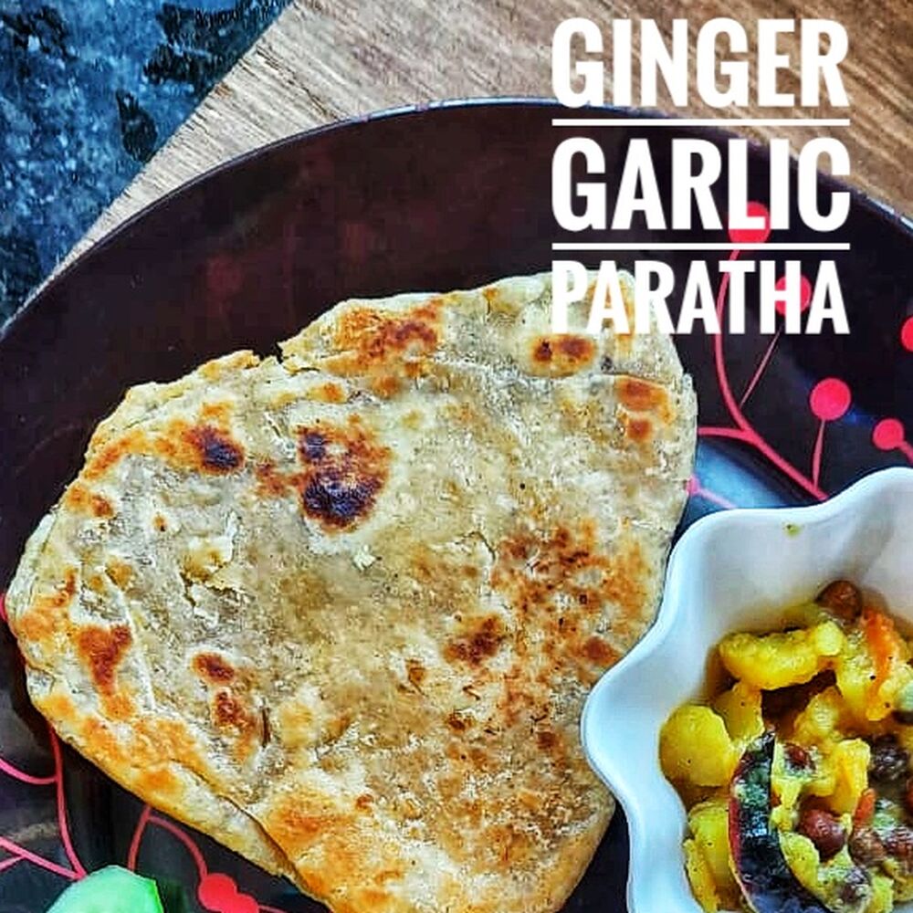Ginger garlic Paratha | How to Cook healthy tasty Paratha for breakfast ...